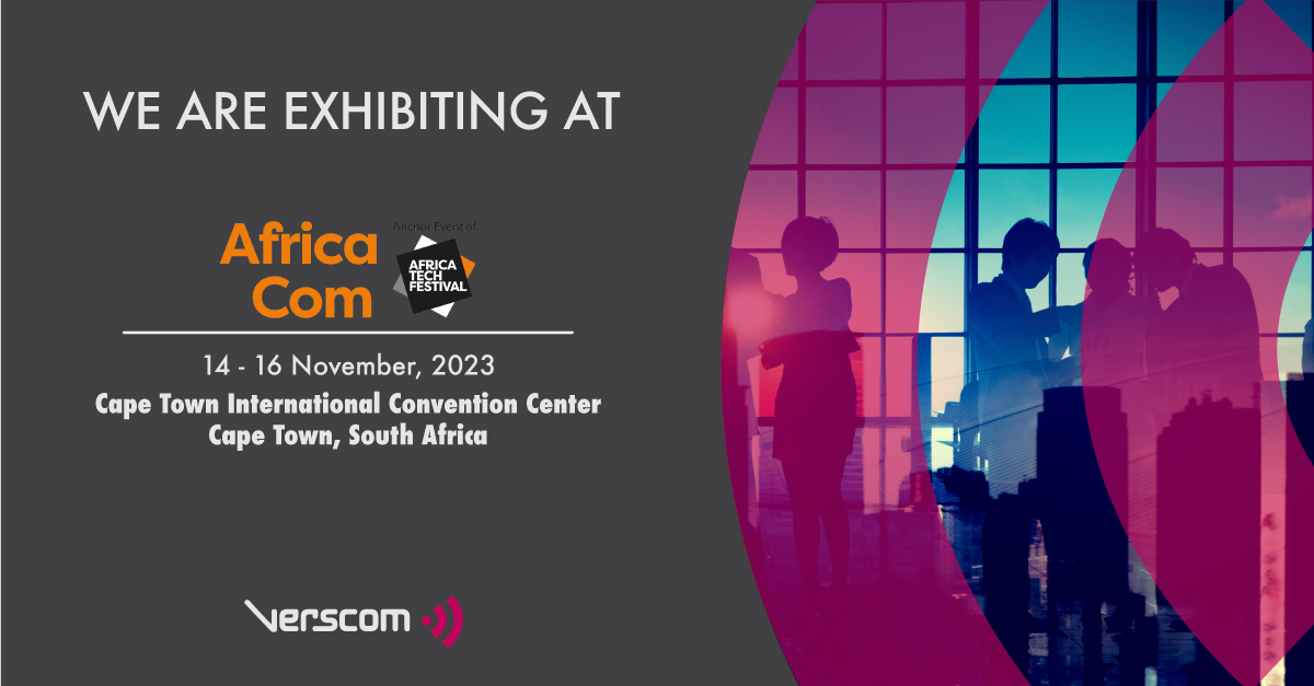 We are exhibiting at Africa Com at Cape Town 14-16 November 2023 – Verscom