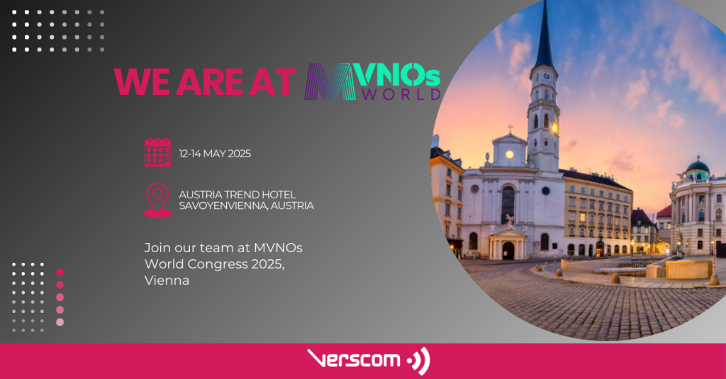 We Are At MVNOs At 12-14 May 2025 Austria – Verscom